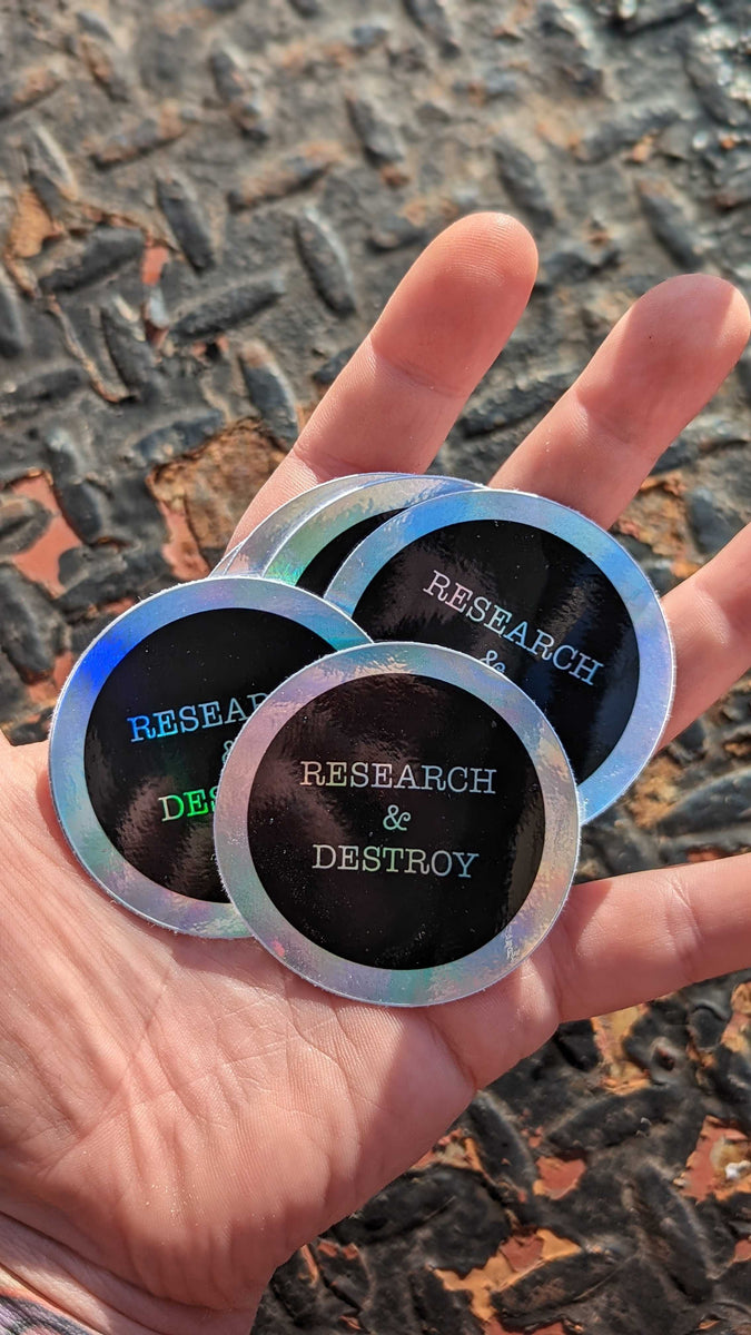 Research & Destroy sticker – lee cyborg